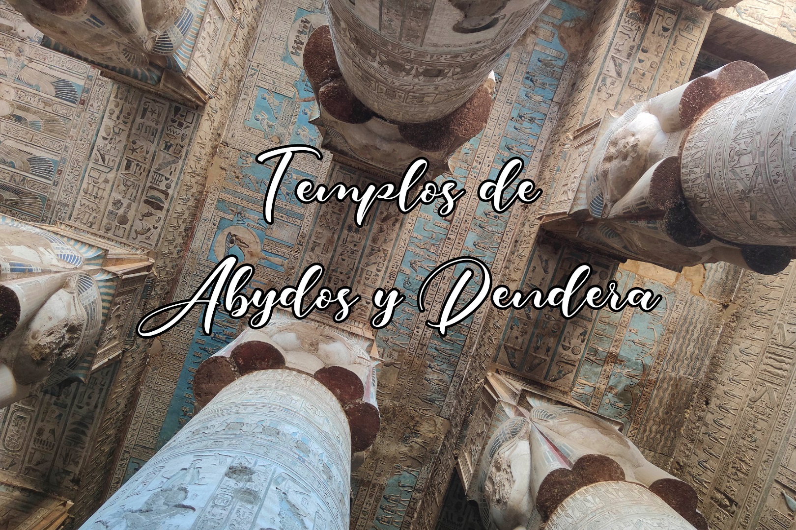 Templos de Abydos y Dendera - Vipavi